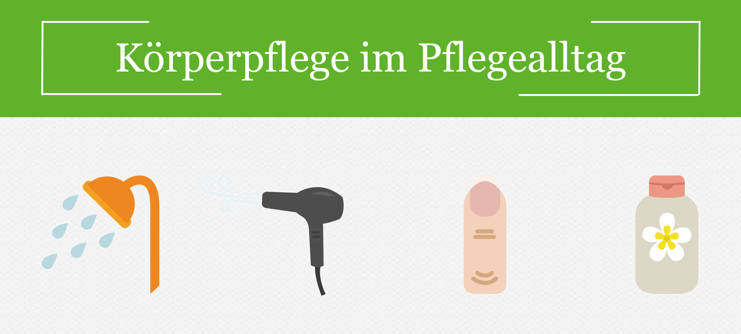 Tipps zur Pflege: Hygiene im Pflegealltag
